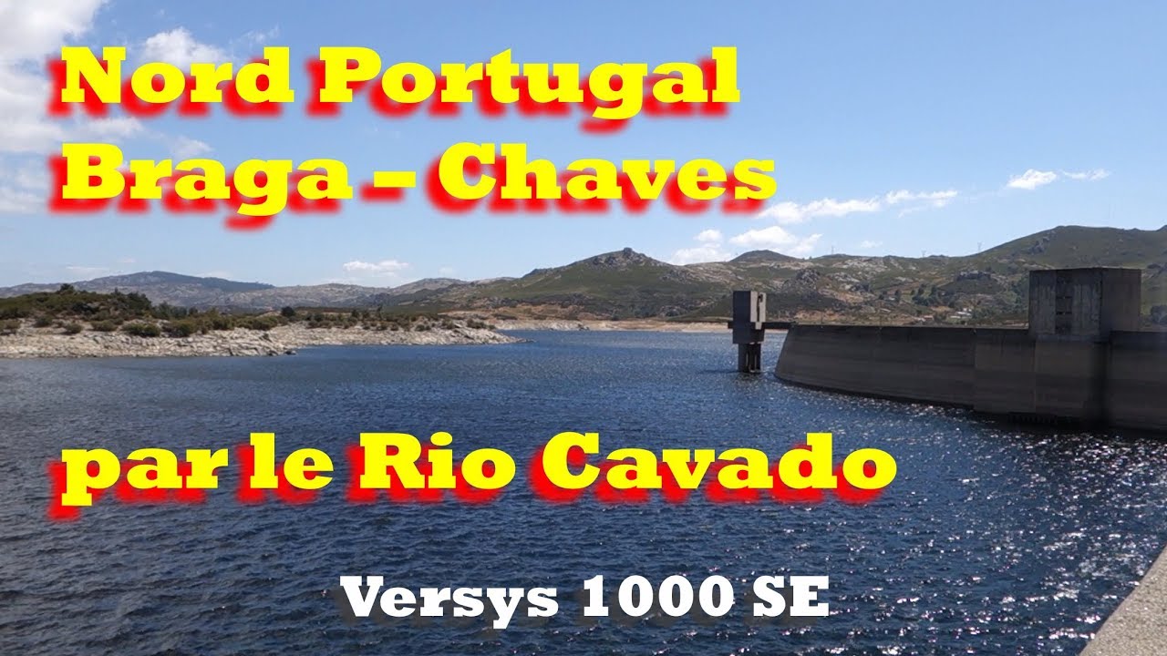 Portugal:Braga Chaves (Rio Cavado) Versys 1000 SE