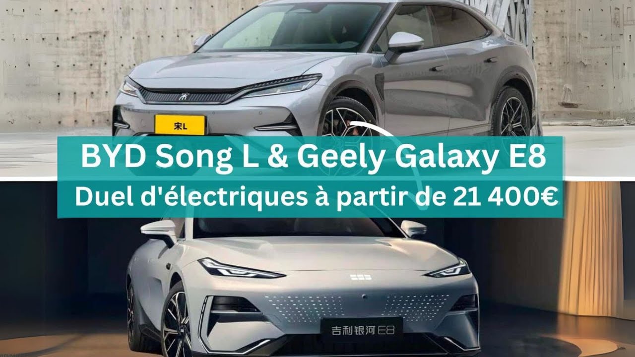 BYD Song L vs Geely Galaxy E8: Les Titans électriques Chinois ...